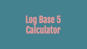 Log Base 5 Calculator