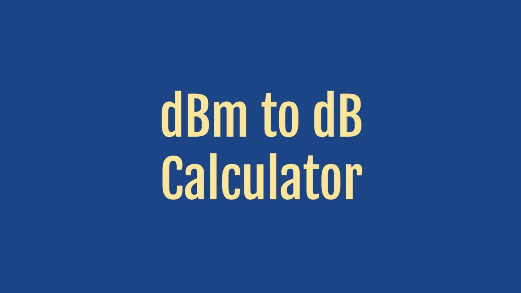 dBm to dB Converter