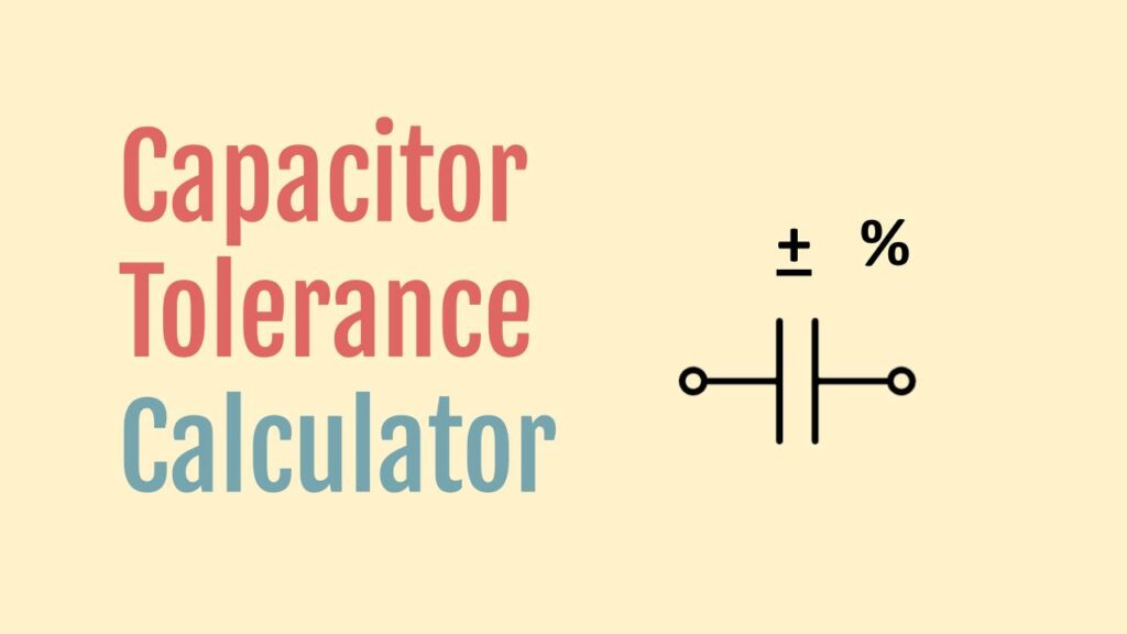 Capacitor Tolerance Calculator