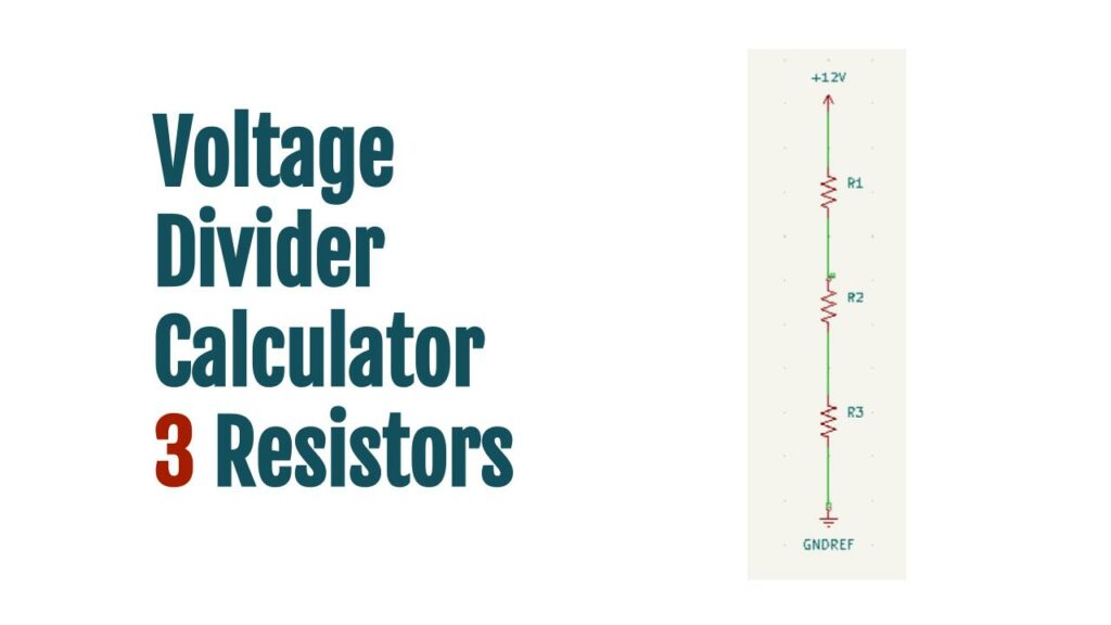Voltage Divider Calculator with 3 Resistors