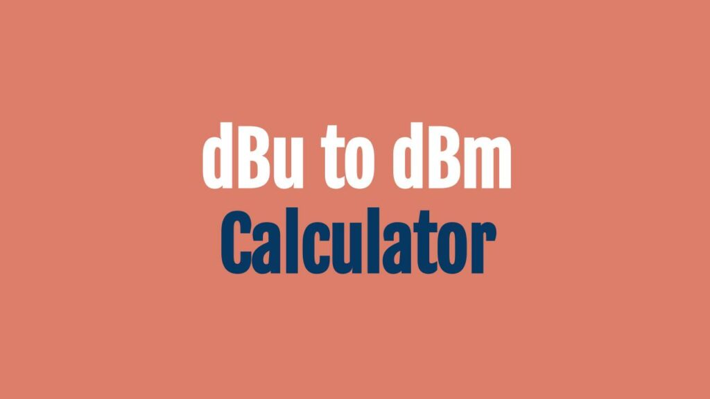 dBu to dBm Conversion Calculator